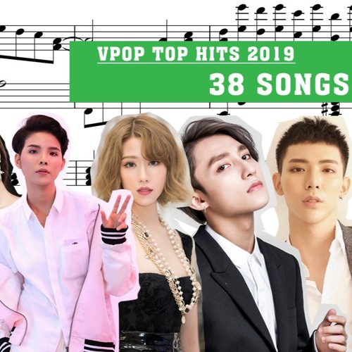 Stream VPOP TOP HITS 2019: 38 SONGS // LACRRANGEMENT PIANO MASHUP by ...