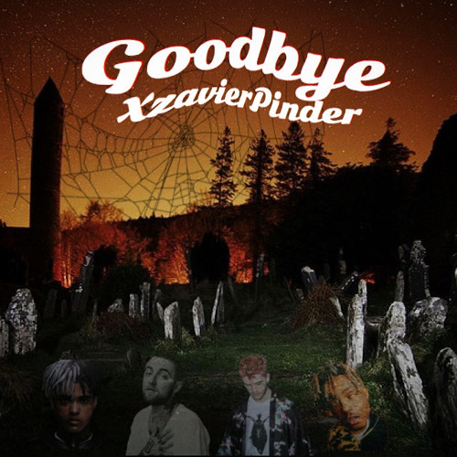 Stream Goodbye by Xzavier Pinder | Listen online for free on SoundCloud