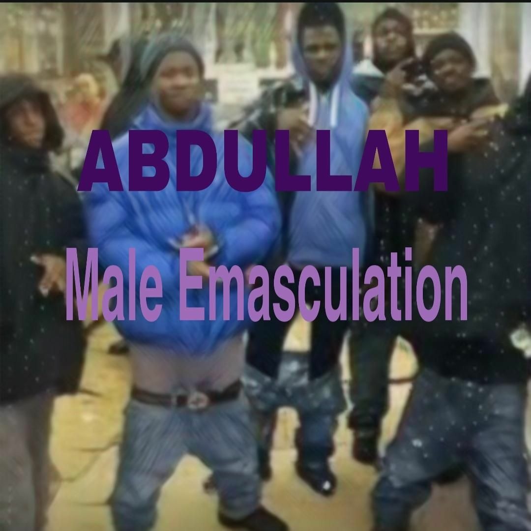 Stream Male Emasculation by ABDULLAH | Listen online for free on SoundCloud