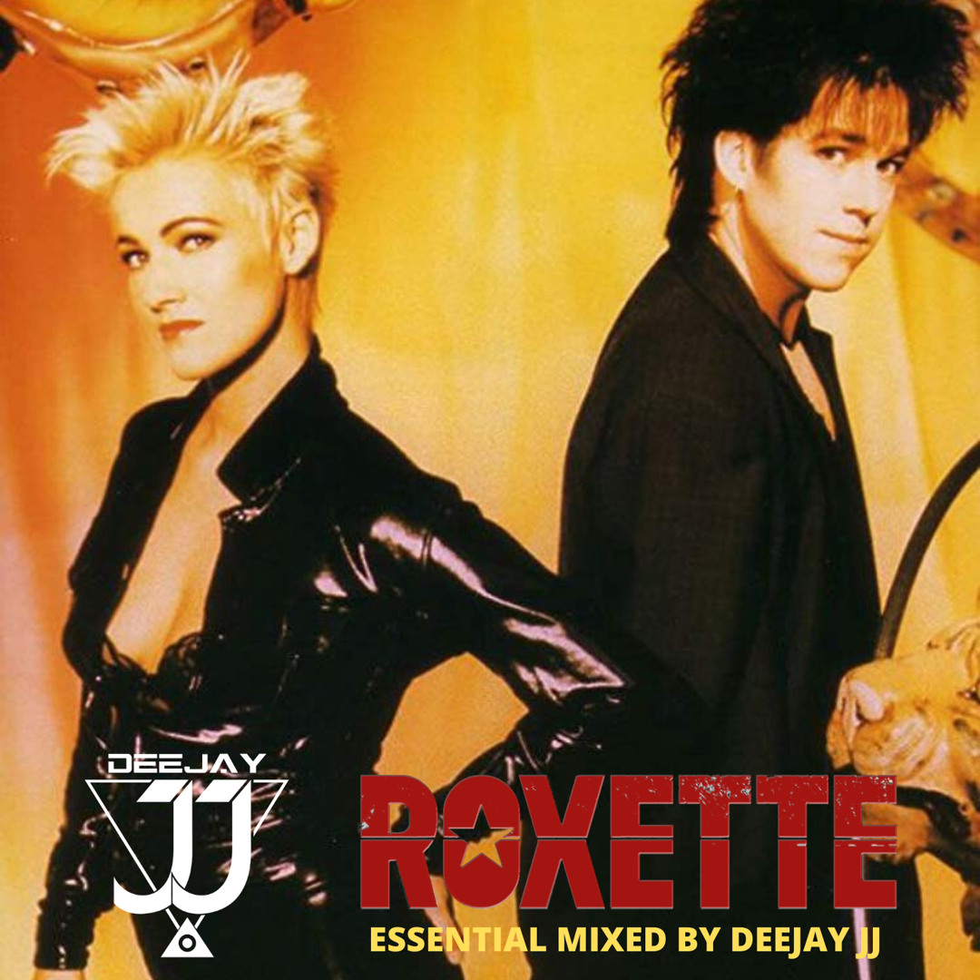 Listen to ROXETTE - Essential Mixed by Deejay JJ by Deejay JJ in 70 er ...