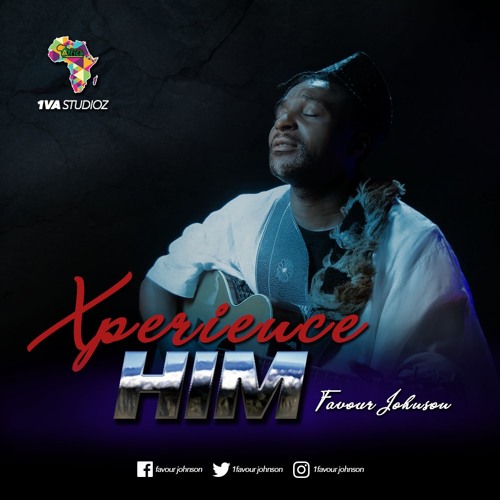 Stream Freeme Music | Listen to Favour Johnson - Xperience Him playlist ...