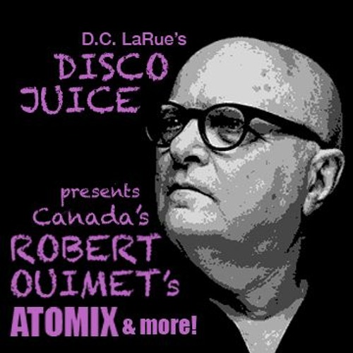 Stream Bob Esty's Mini-tribute #4, DJ Robert Ouimet’s mega mix “ATOMIX ...