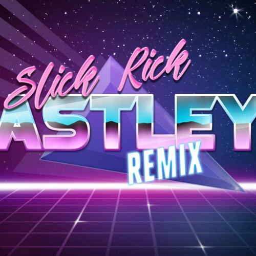 Stream Slick Rick Astley Remix by Marvelous Mosell | Listen online for ...