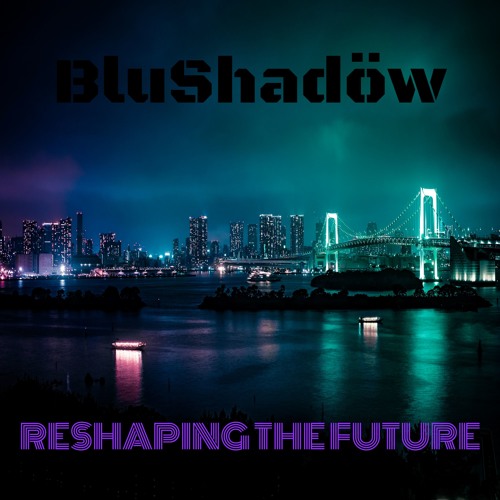 Stream Reshaping the Future by BluShadöw | Listen online for free on ...