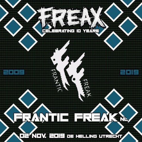 Stream Frantic Freak @ FreaX 2019 by Frantic Freak | Listen online for ...