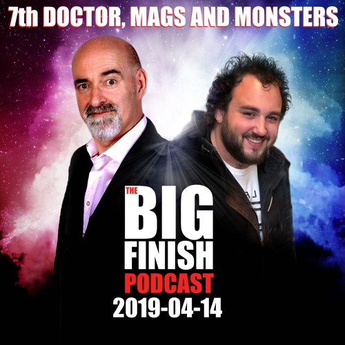 Stream Big Finish Podcast: 2019-04-14 7th Doctor, Mags and Monsters ...