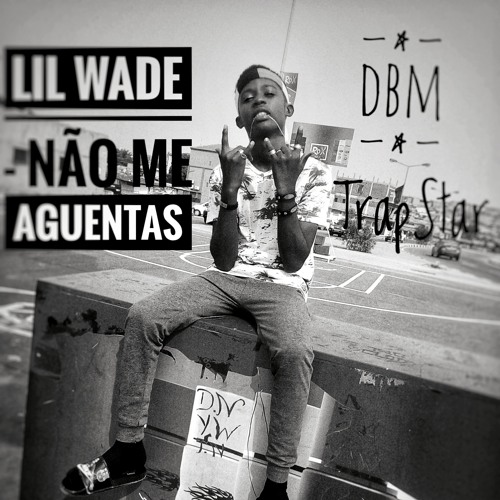 Stream Lil Wade - Sempre Em Cima (ft. Malta Ice) by Belmiro Wade360 ...