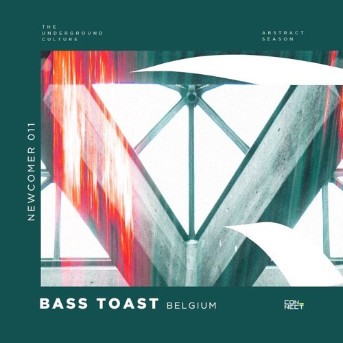 Stream Bass Toast @ Newcomer #011 - Belgium by CONNECT | Listen online ...