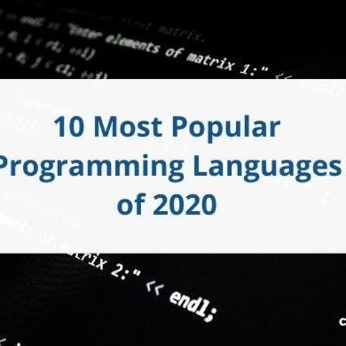 Stream 10 Most Popular Programming Languages 2020.mp3 by Course Mentor ...