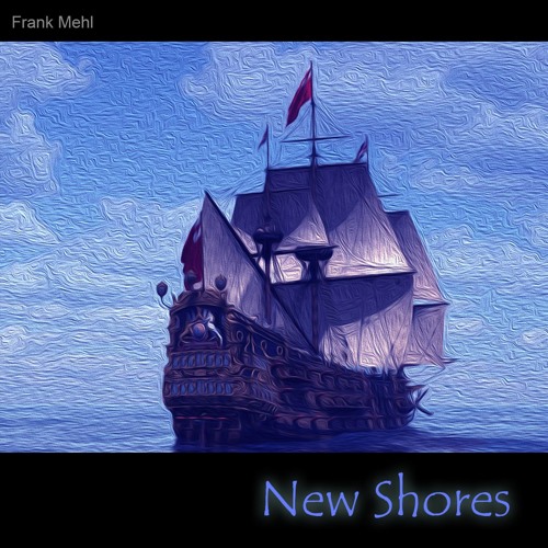 Stream New Shores (The Offshore Version) by Frank Mehl | Listen online ...