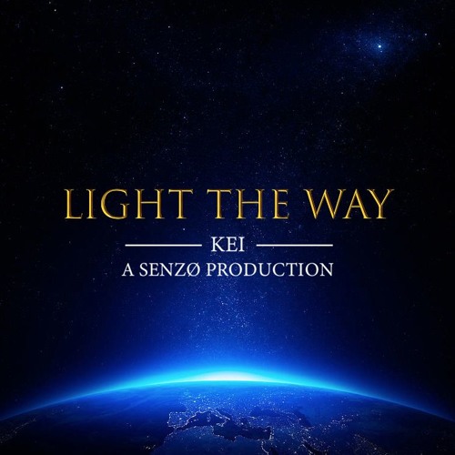 Stream KEI - Light The Way (Prod. Senzø) by TheGamePlan | Listen online ...