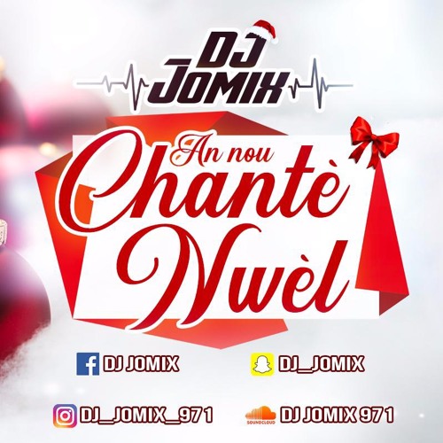 Stream An Nou Chanté Nwel by DJ JOMIX 971 | Listen online for free on ...