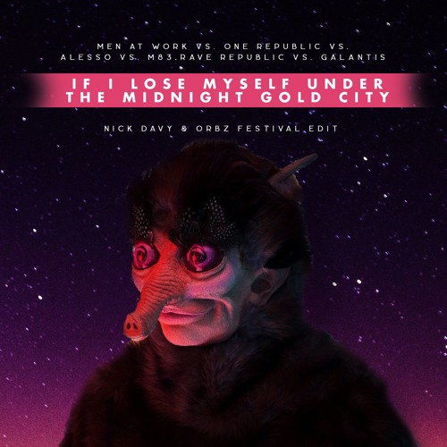 Stream If I lose Myself Under The Midnight Gold City (Nick Davy & ORBZ ...