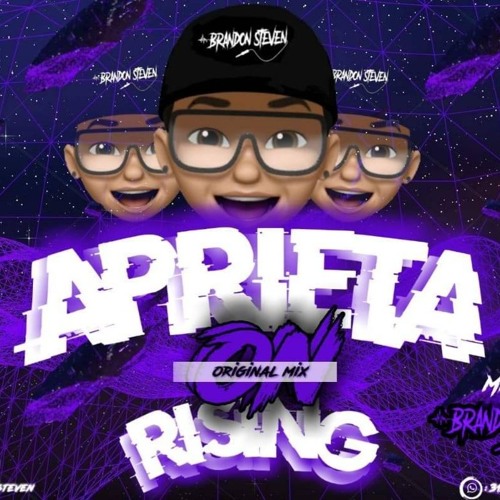 Stream Aprieta On Rising - Brandon Steven G.R - (Mashup Original) by ...