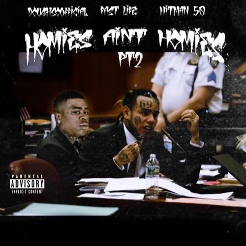 Stream HOMIES AINT HOMIES Pt.2 - Hitman50 Feat Fa$tLife, DOUGHSOOFICIAL by Hitman50 (Official ...