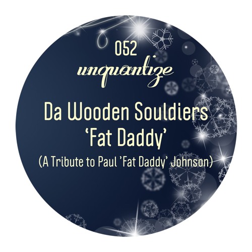 Stream Da Wooden Souldiers FAT DADDY Spen & Thommy Mix by Quantize ...