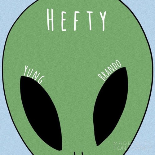 Stream Hefty! (Yung Brando) by @steve.naive | Listen online for free on ...
