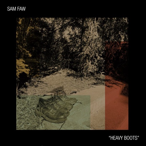 Stream Sam Faw - "Heavy Boots" by Samfaw | Listen online for free on ...