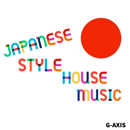 Stream Japanese Style House Music by G-axis sound music | Listen online ...