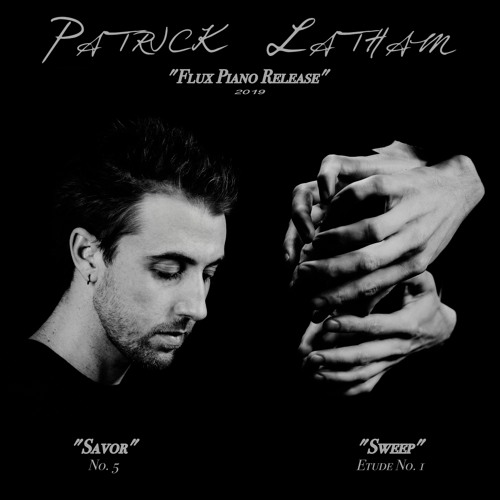 Stream Patrick Latham | Listen to Flux Piano Release playlist online ...