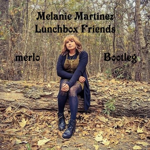 Stream Melanie Martinez - Lunchbox Friends (merlo Bootleg) by 🌻merlo🌻 ...