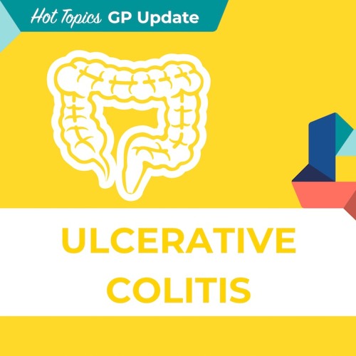 Stream episode Hot Topics GP Update 4 - Ulcerative Colitis by Medcast ...