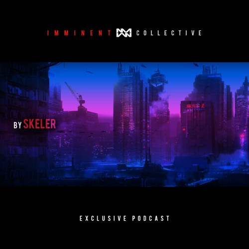 Exclusive Podcast by Skeler by 𝗜𝗠𝗠𝗜𝗡𝗘𝗡𝗧 | Free Listening on SoundCloud