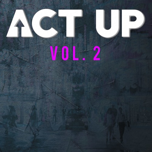 Stream Acting Up Vol. 2 (Mini-Mix) by ACT UP | Listen online for free ...