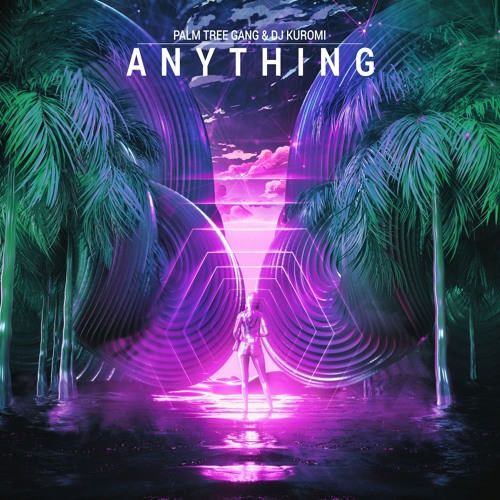 Stream Palm Tree Gang & DJ Kuromi - Anything (Vitamin THC Remix) by ...