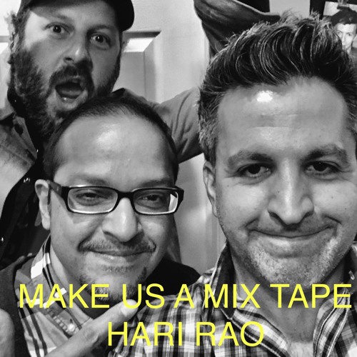 Stream episode Make Us a Mixtape! Comedian Hari Rao (Ep. 17) by Make Us ...