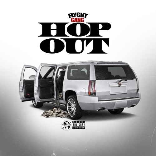 Stream 1 - Hop Out by Flyght Gang | Listen online for free on SoundCloud