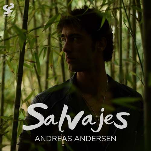 Stream Salvajes - Andreas Andersen by Andreas Andersen | Listen online for free on SoundCloud