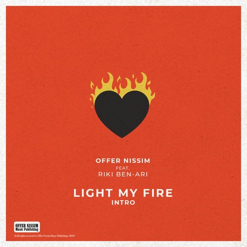 Stream Offer Nissim Feat. Riki Ben-Ari - Light My Fire - Intro by Offer ...