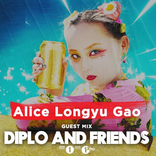 Stream Alice Longyu Gao mix for Diplo & Friends on BBC Radio 1 & BBC Radio 1 Xtra by Alice ...