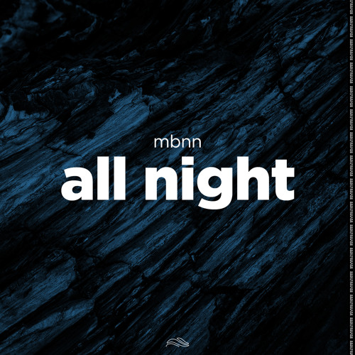 Stream MBNN - All Night (Extended Mix) by MBNN | Listen online for free ...
