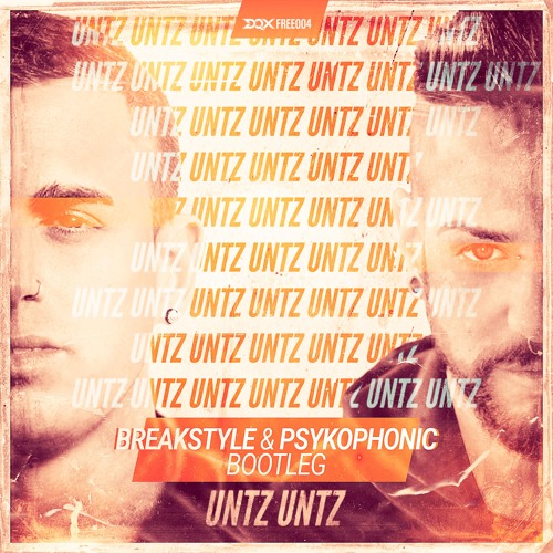 [DQXFREE004] BreakStyle & PsykoPhonic - Untz Untz (Bootleg) - Listen to ...