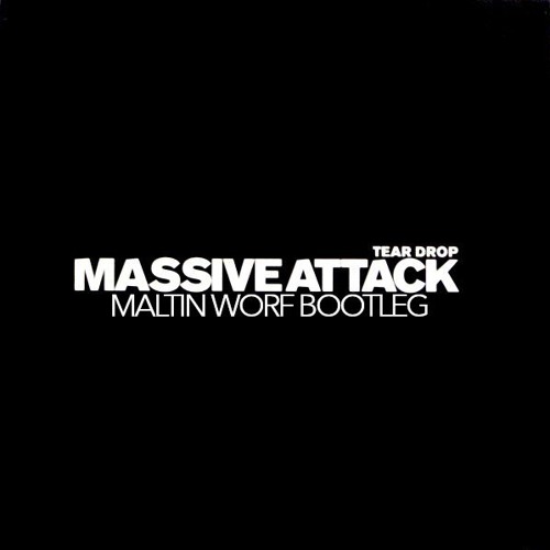Stream Massive Attack - Teardrop (Maltin Worf Bootleg) // Free DL by ...