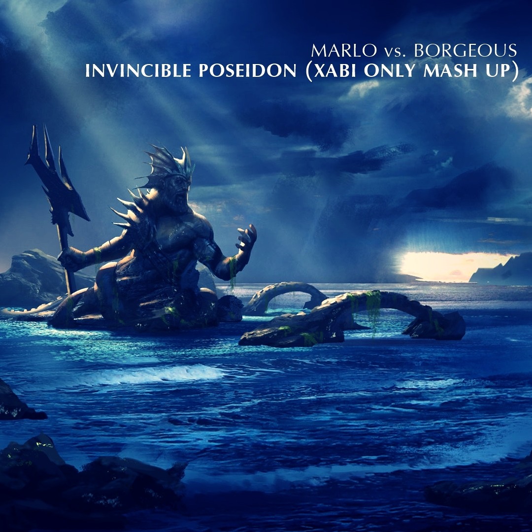 Stream MaRLo vs BORGEOUS - Invincible Poseidon (XABI ONLY Mash Up) by ...