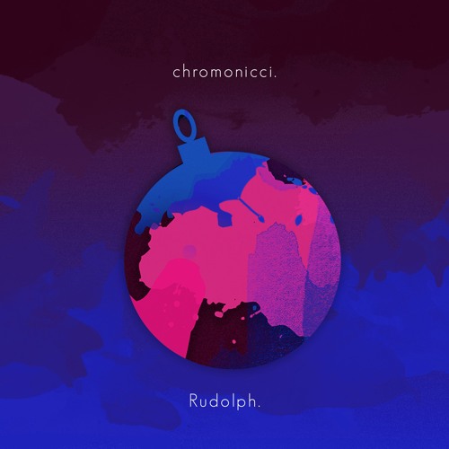 Stream Rudolph. by chromonicci. | Listen online for free on SoundCloud