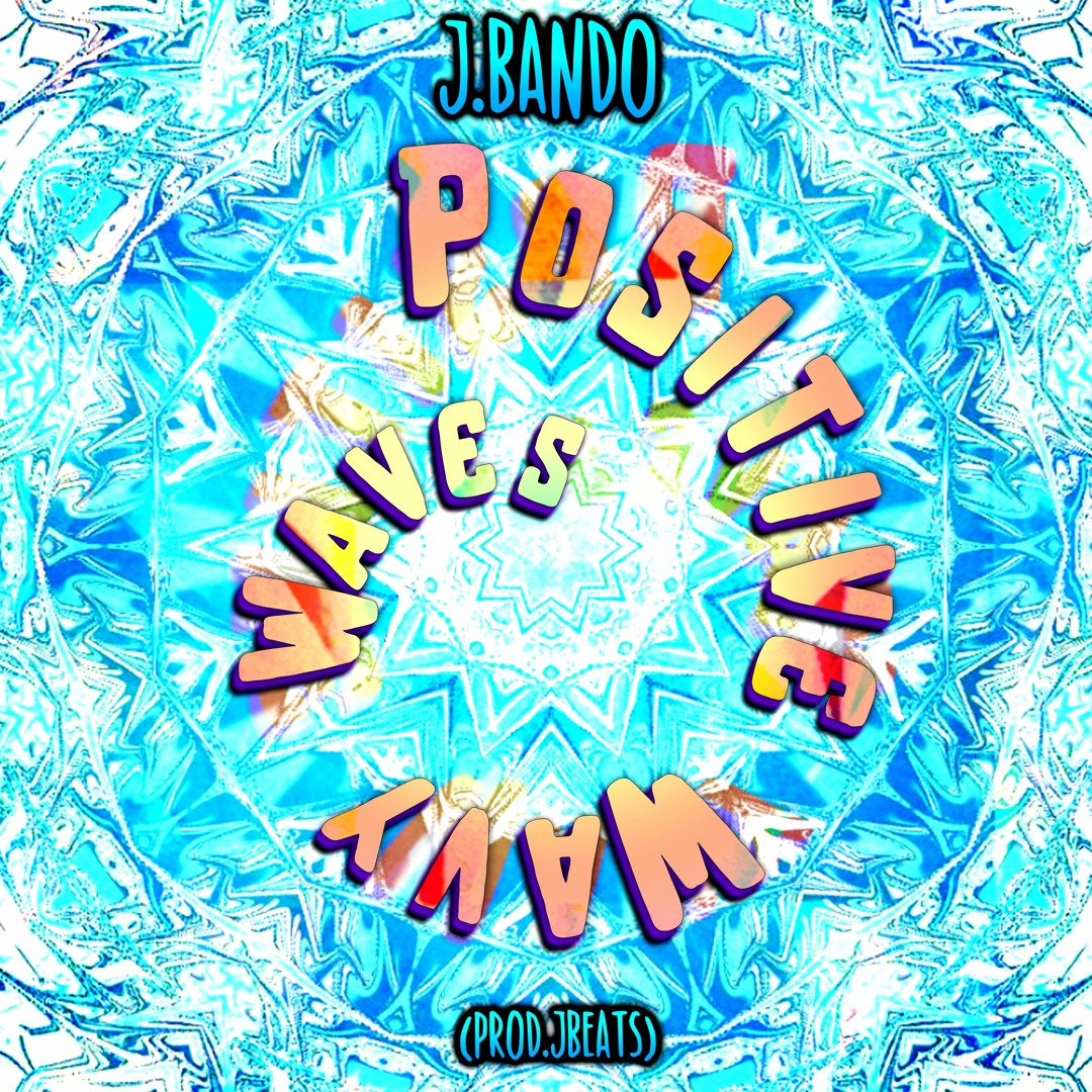 Stream Positive Wavy Waves(V.I.P.)(Prod.JBeats) by JBandoholic580 ...