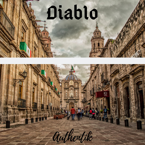 Stream Diablo by Authentik | Listen online for free on SoundCloud