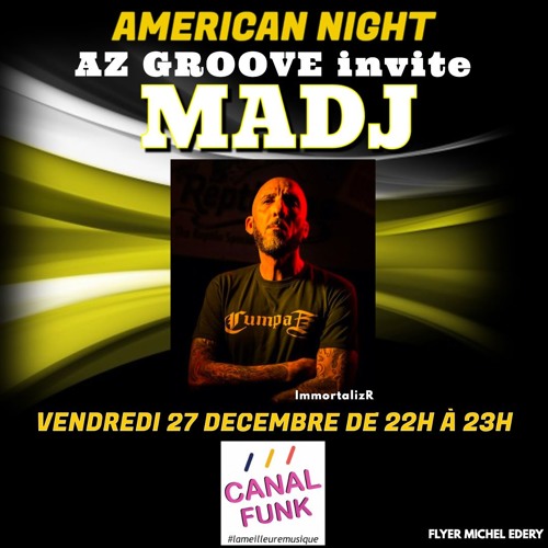 Stream DJ Azgroove Invite Madj Dans son émission American Night by dj ...