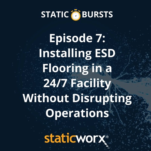 Stream episode Static Bursts (Ep 7): Installing ESD Flooring in a 24/7 ...
