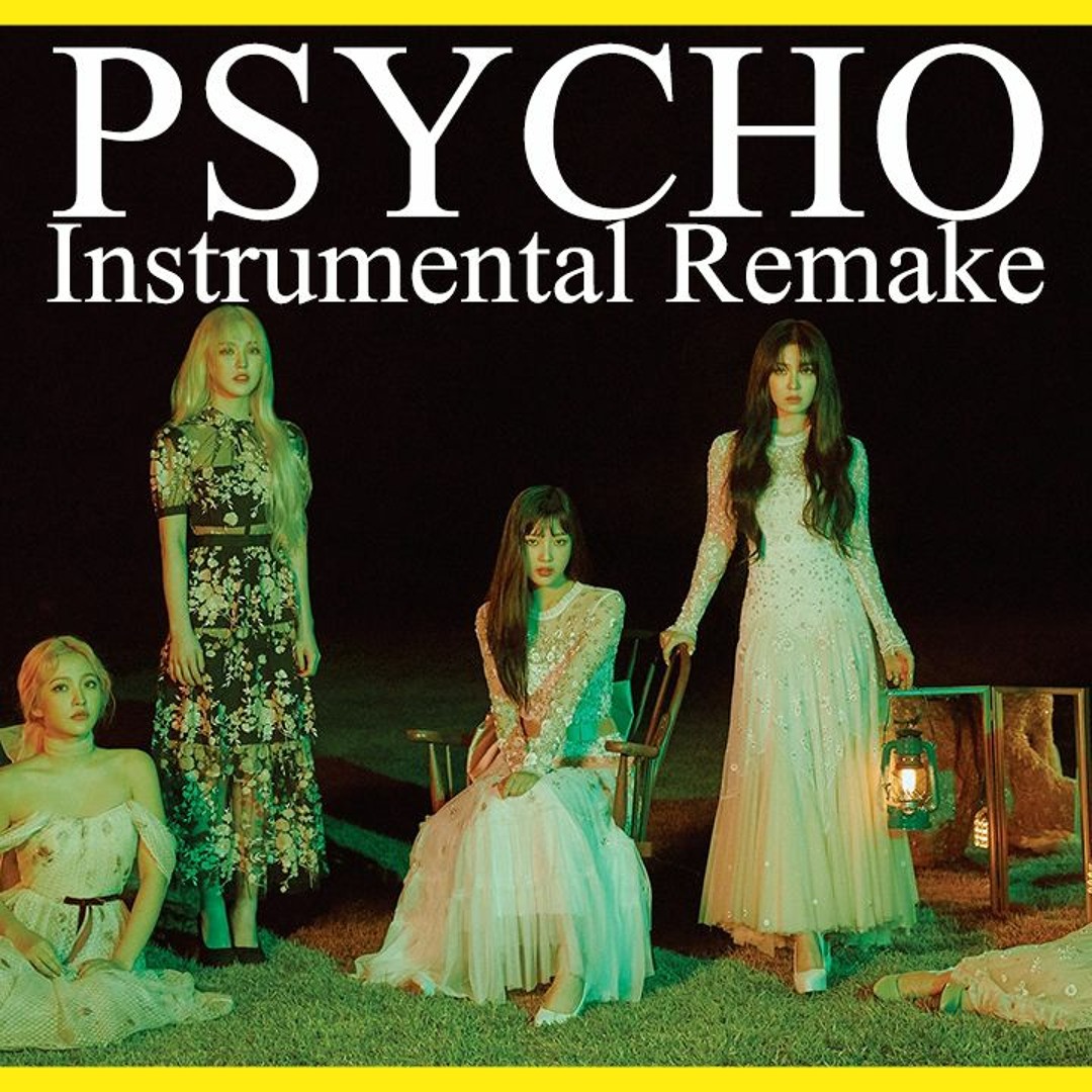 Listen to Red Velvet (레드벨벳) - Psycho | Clean Instrumental Remake | No ...