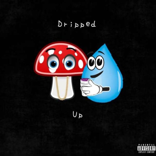 Stream Dripped up(ft lil shroom) by lil dripp | Listen online for free ...