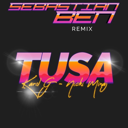 Stream KAROL G, Nicki Minaj - Tusa (Sebastián Ben Remix) by Sebastián ...