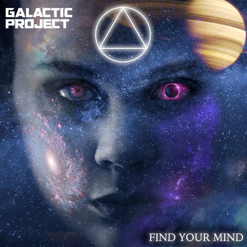 Find Your Mind by Galactic Project - Free download on ToneDen
