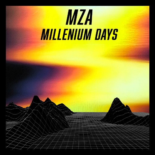 Stream MZA | Listen to Millenium Days playlist online for free on SoundCloud