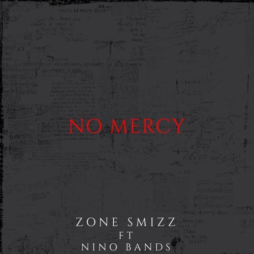 Stream No Mercy ft. NinoBands (Prod. Zone Smizz) by Zone | Listen ...