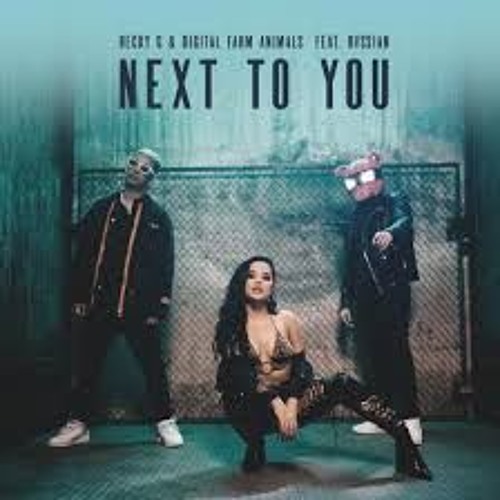 Stream Becky G x Digital Farm Animals featuring RVSSIAN - Next To You ...